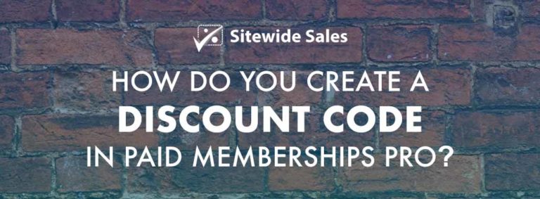 Create Discount Codes in Paid Memberships Pro